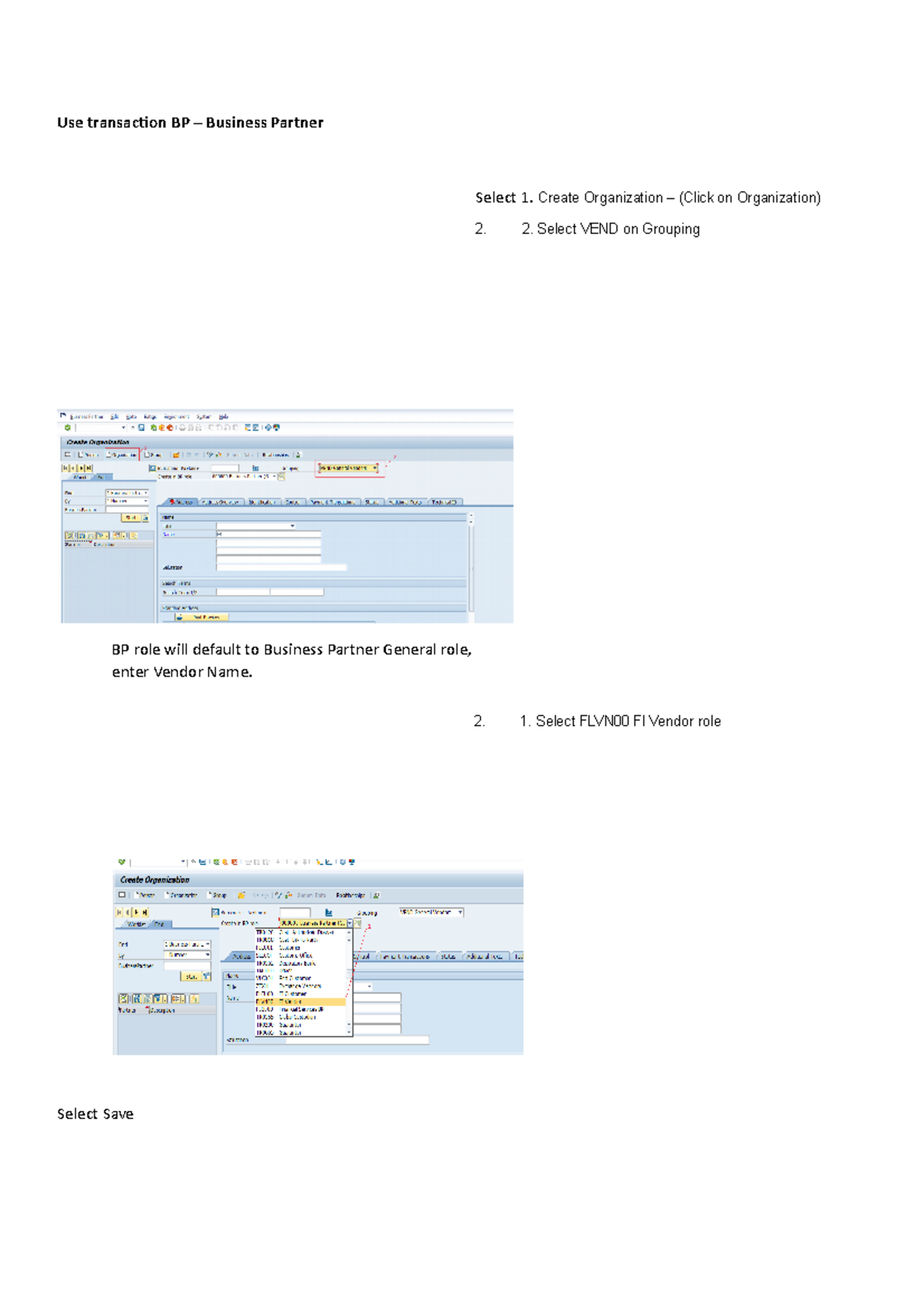 Create Vendor - BP - Use transaction BP – Business Partner BP role will ...