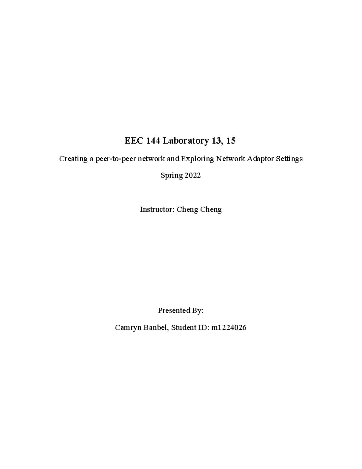 EEC144 labreport 4 CB - Dr. Cheng - EEC 144 Laboratory 13, 15 Creating ...