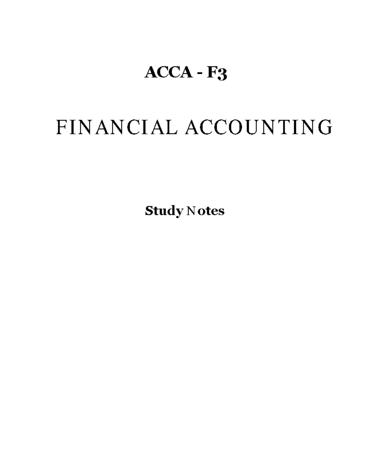 F3 Study notes - ACCA - F Study Notes FINANCIAL ACCOUNTING TABLE OF ...