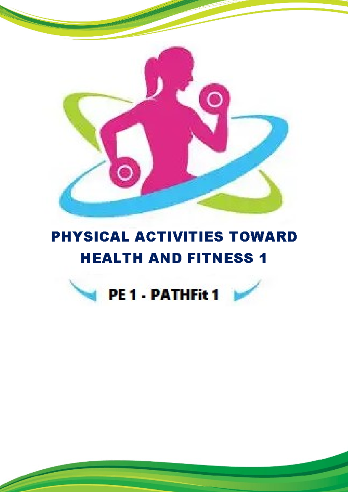 Module-2-PE-1 - PHYSICAL ACTIVITIES TOWARD HEALTH AND FITNESS 1 Module 2 NUTRITION FOR WELLNESS ...