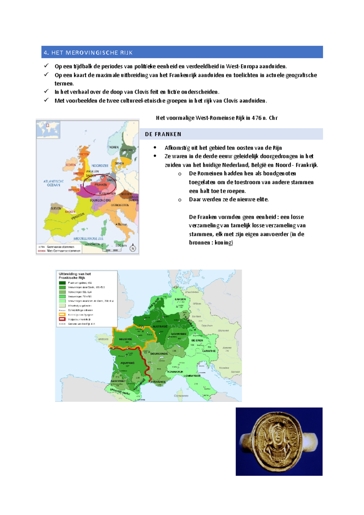 4 - Hoofdstuk 4 Middeleeuwen - 4. HET MEROVINGISCHE RIJK Op een ...