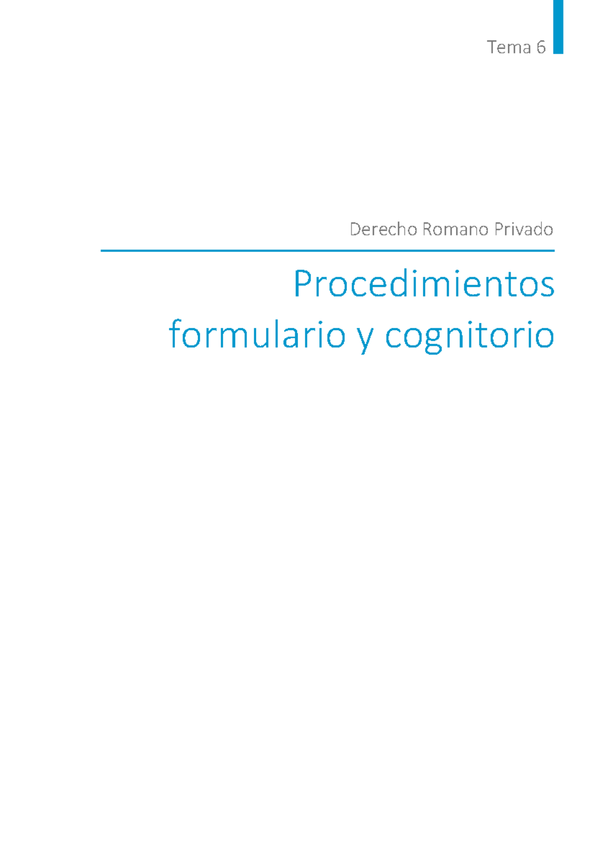 Tema6 - temario - Tema 6 Procedimientos formulario y cognitorio Derecho ...