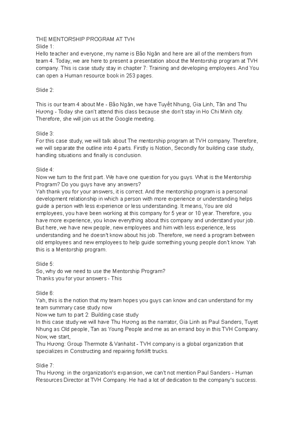 The mentoring program - Script- Thuyết trình - THE MENTORSHIP PROGRAM AT TVH Slide 1: Hello ...