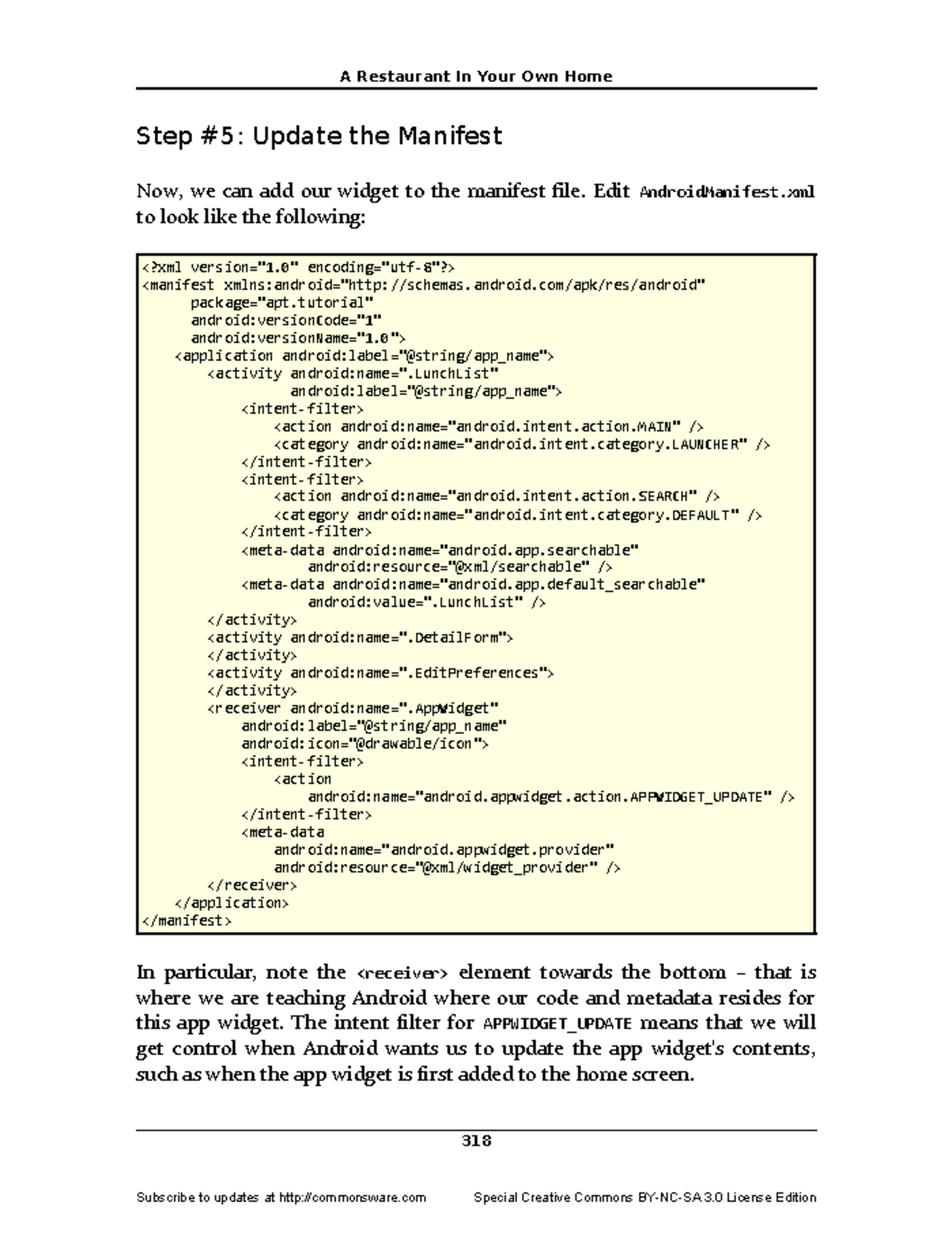Android Tutorials (36) - Step #5: Update the Manifest Now, we can add our widget to the manifest ...