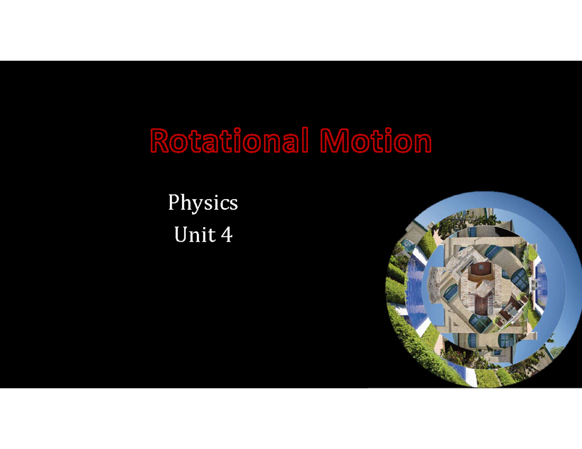 UNIT 4 Rotational Motion Physics - Physics Unit 4 This Slideshow was ...