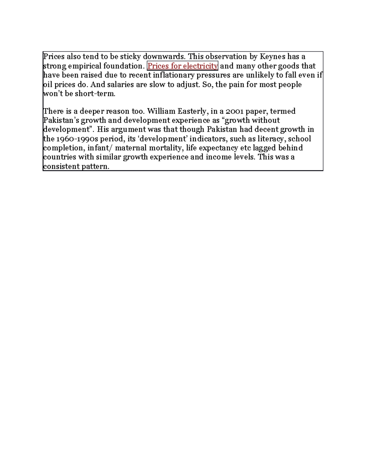 Prices also tend to be sticky downwards - This observation by Keynes ...