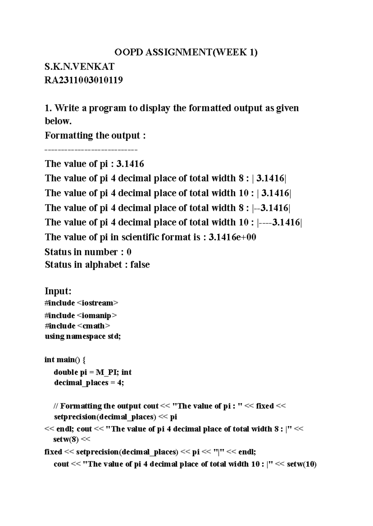 WEEK1 - zdgs - OOPD ASSIGNMENT(WEEK 1) S.K.N RA 1. Write a program to display the formatted ...