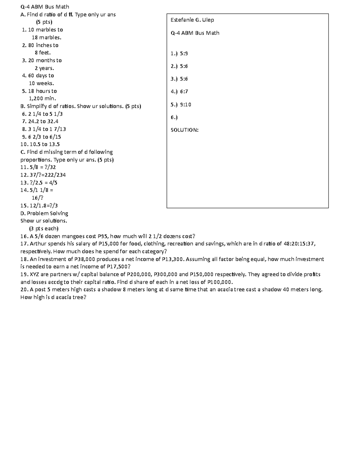Quiz 4 - business math - Q-4 ABM Bus Math A. Find d ratio of d ff. Type ...