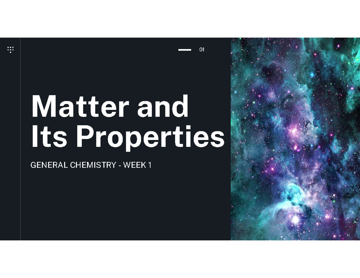 WEEK 1 Matter and Its Propertiesat - 01 GENERAL CHEMISTRY - WEEK 1 ...
