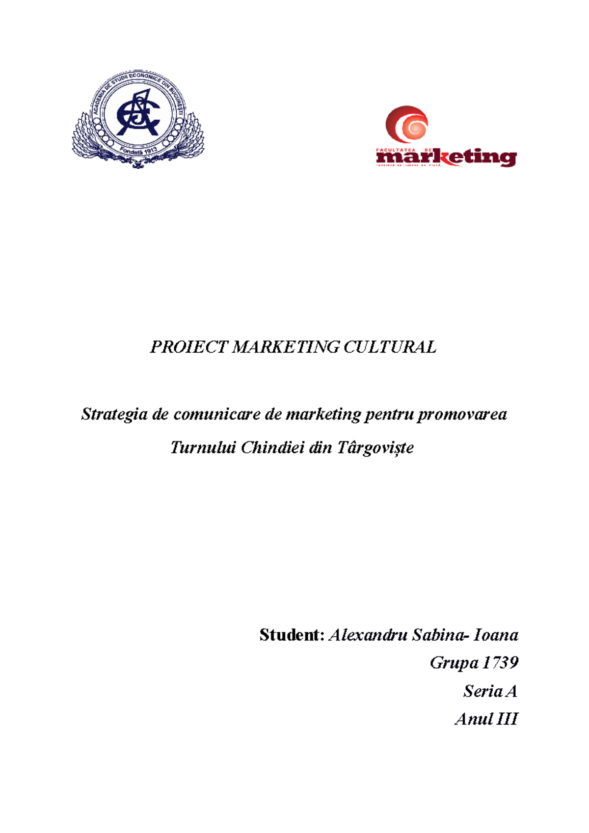 Marketing Cultural Proiect - PROIECT MARKETING CULTURAL Strategia de comunicare de marketing ...