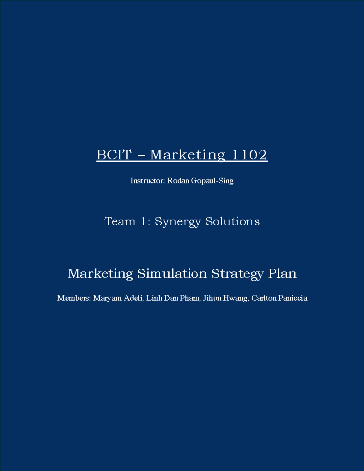 BCIT Marketing 1102 Synergy Solutions Marketing Simulation Strategy ...