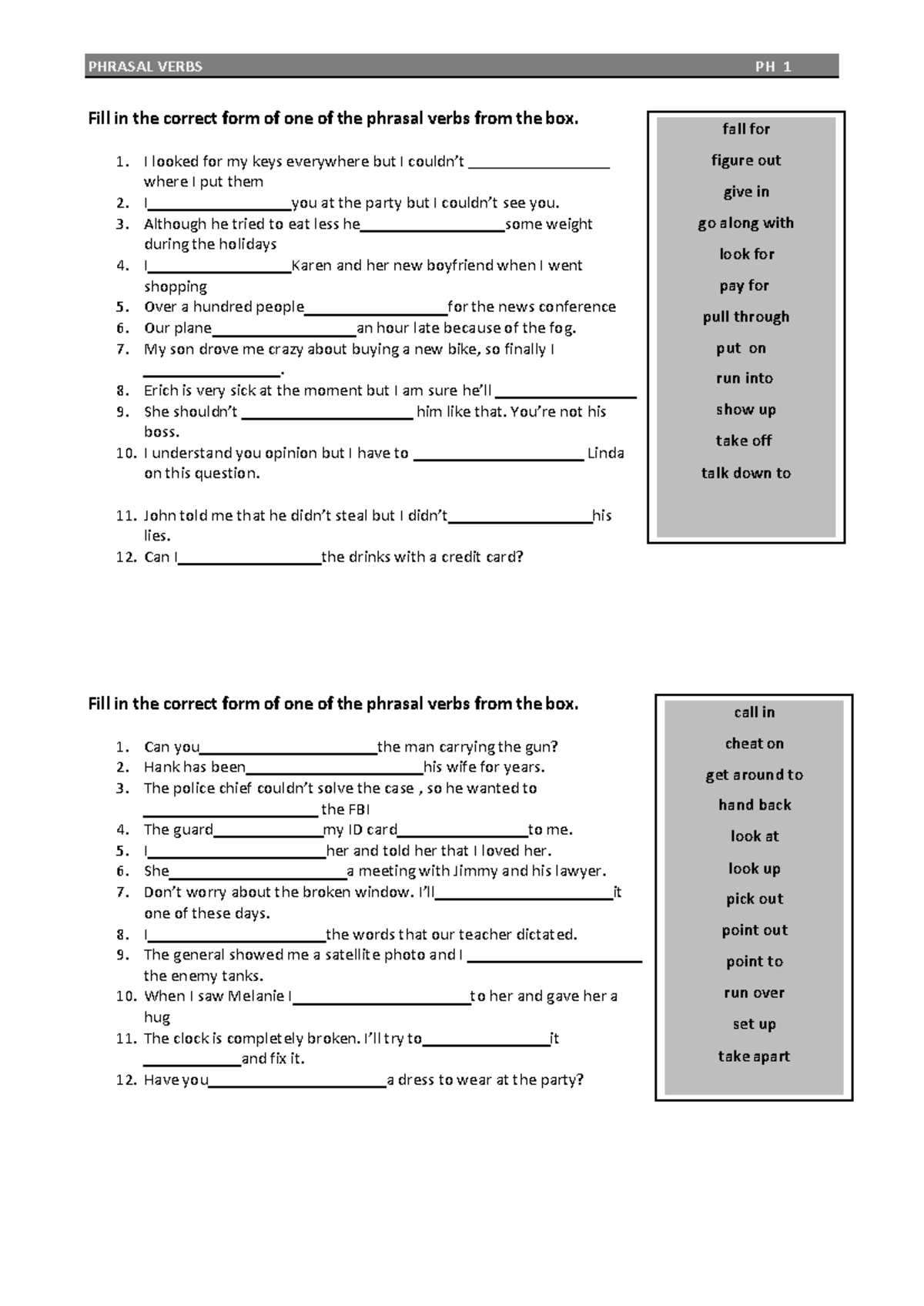 Practice 1 - PHRASAL VERBS PH 1 fall for figure out give in go along ...