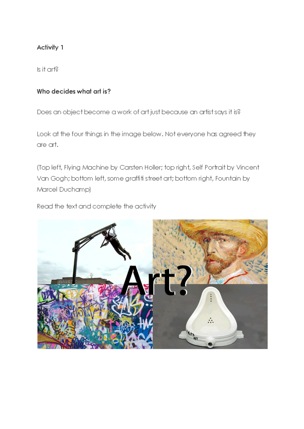 Is it Art - Activity 1 Is it art? Who decides what art is? Does an ...