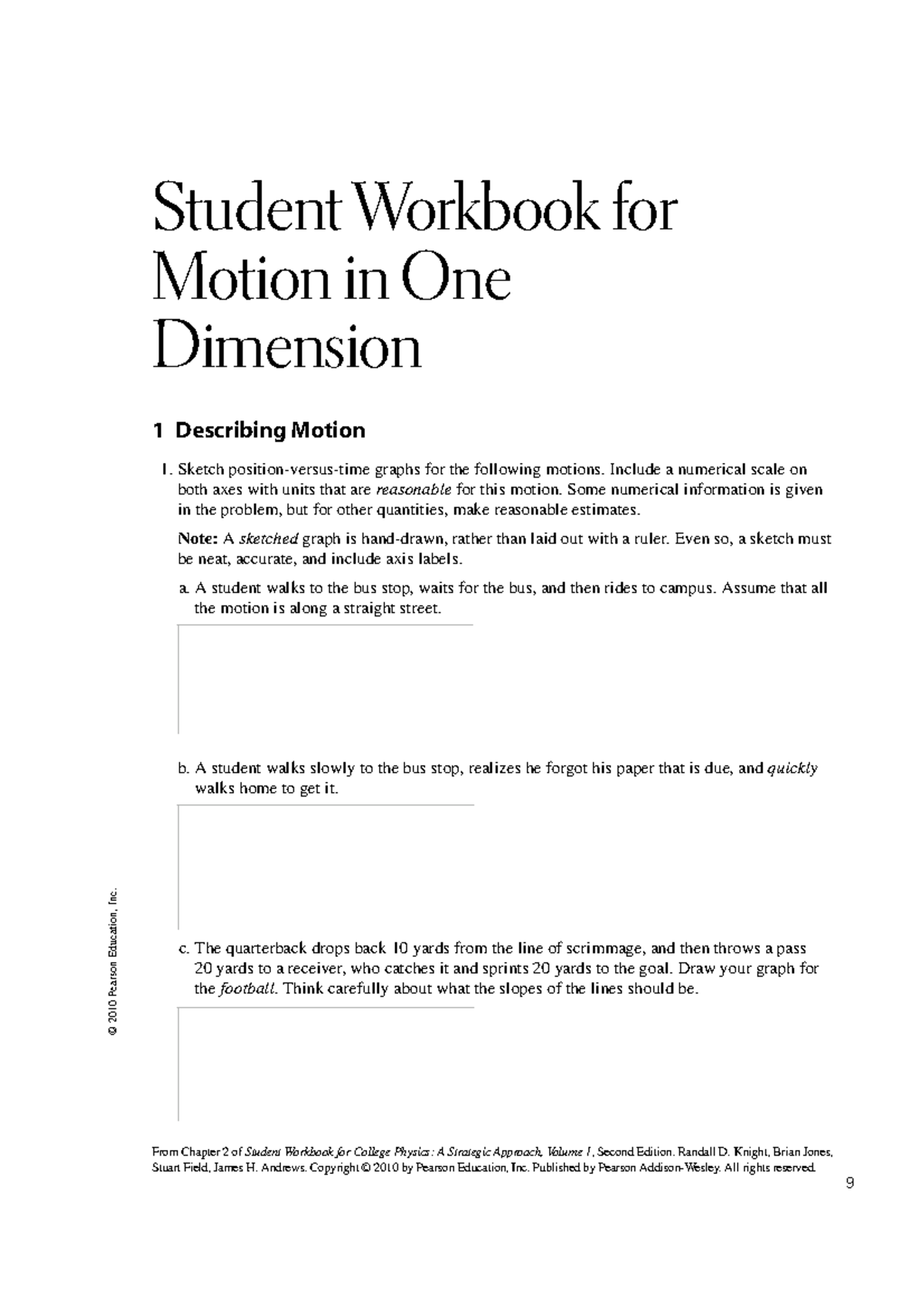 Practice 1D-motion - 1 Describing Motion 1. Sketch position-versus-time ...