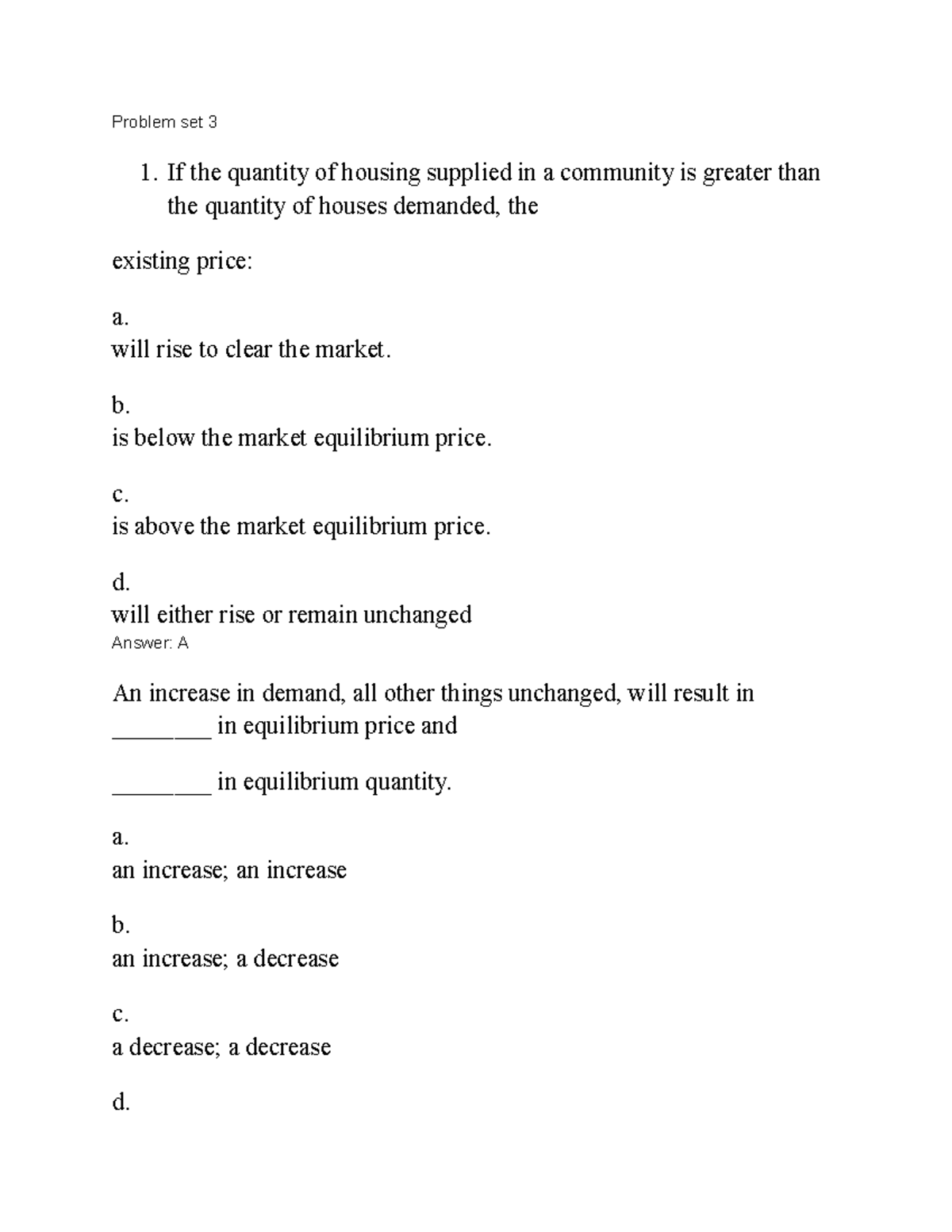 Problem set 3 Ecn104 - Problem set 3 If the quantity of housing supplied in a community is ...