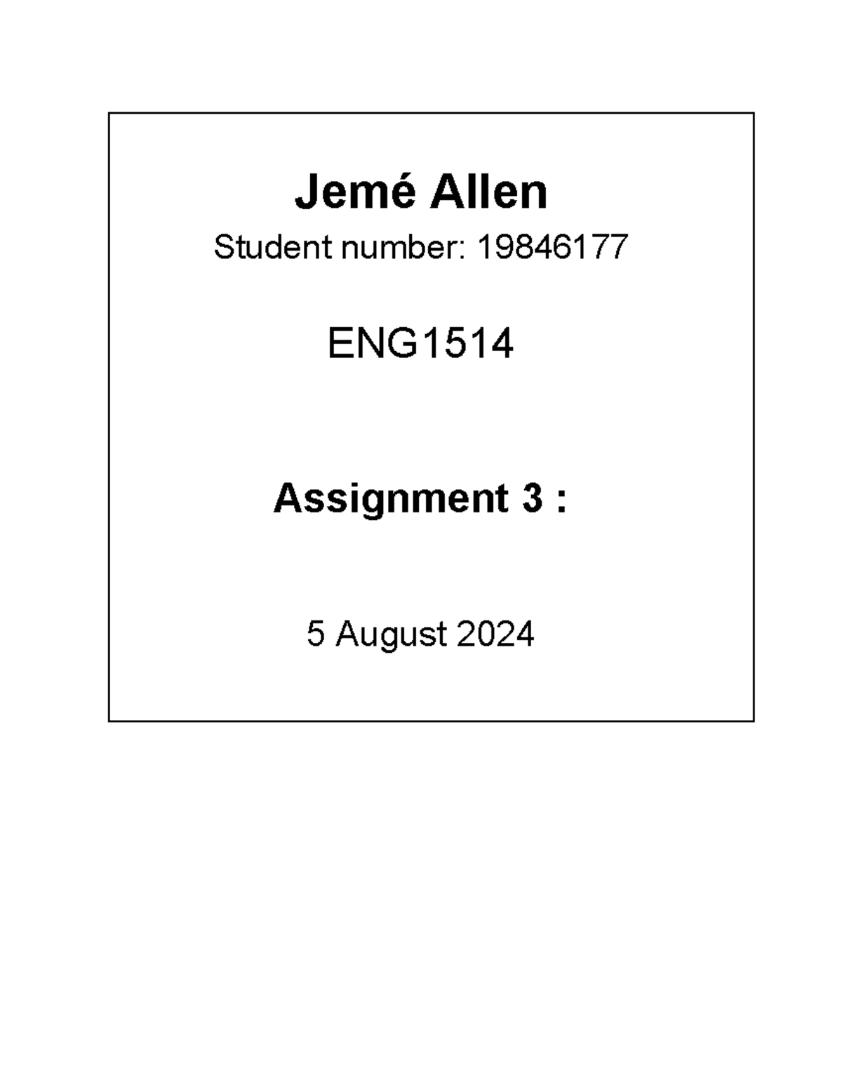 ENG1514 Assignment 3 - Jemé Allen Student number: 19846177 ENG ...