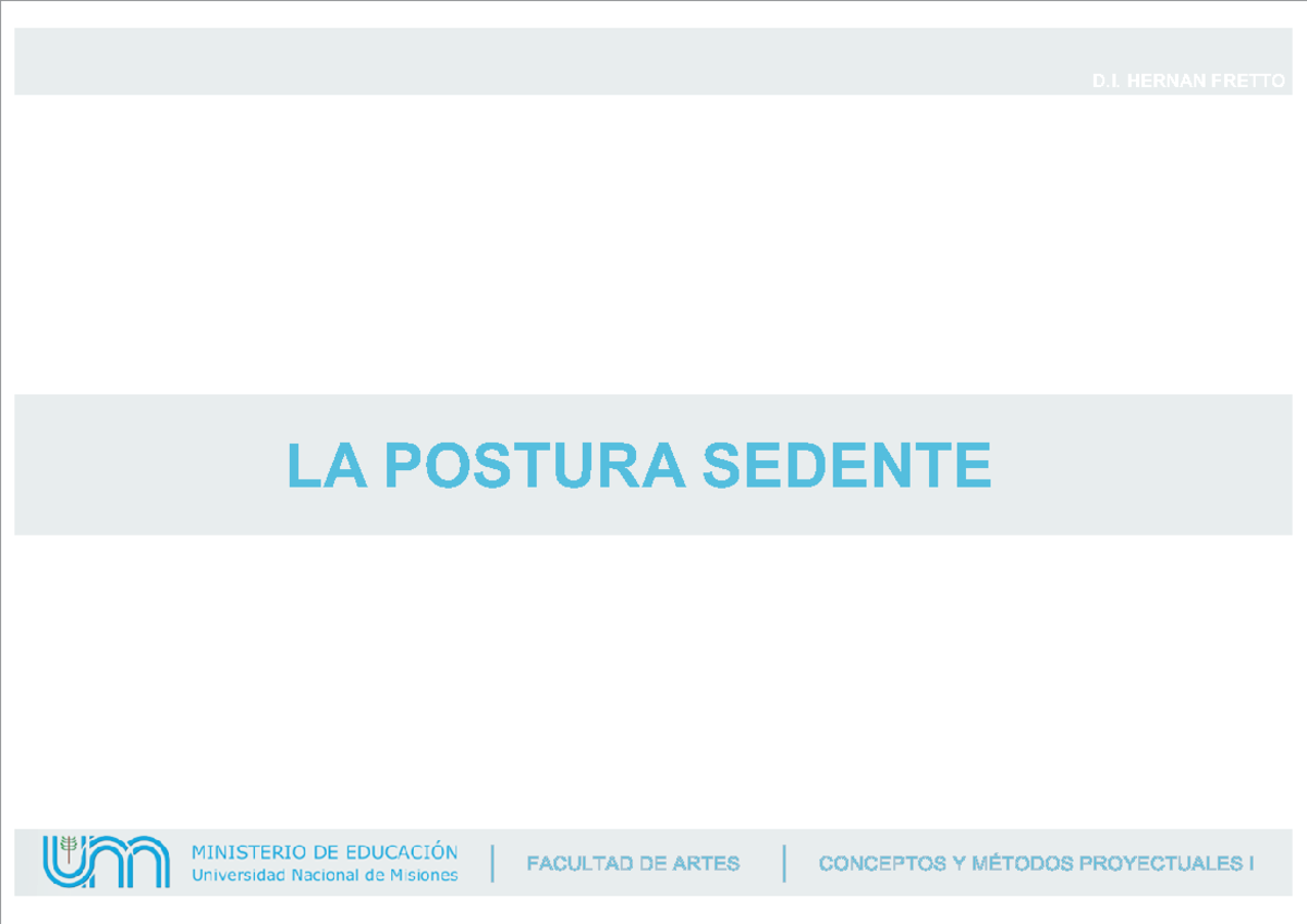 02 Postura Sedente - LA POSTURA SEDENTE D. HERNAN FRETTO La postura ...