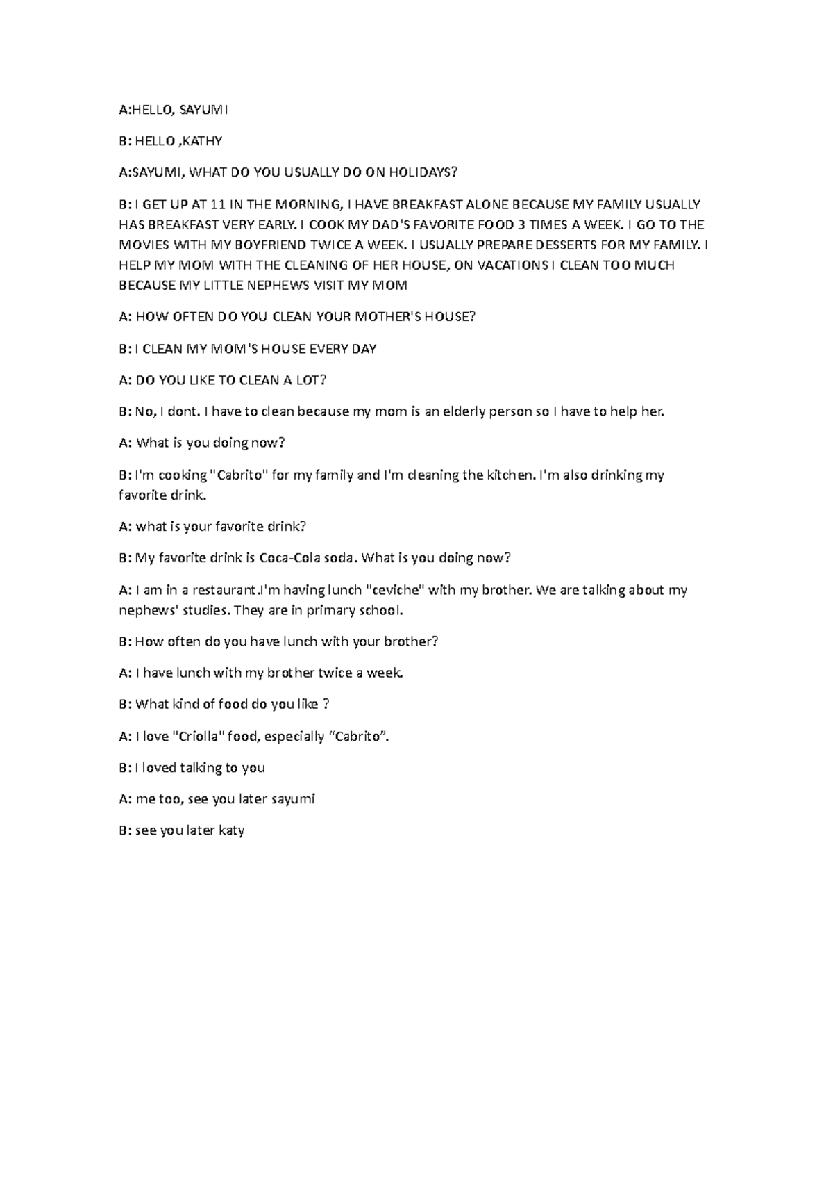 A - scscscs - A:HELLO, SAYUMI B: HELLO ,KATHY A:SAYUMI, WHAT DO YOU ...