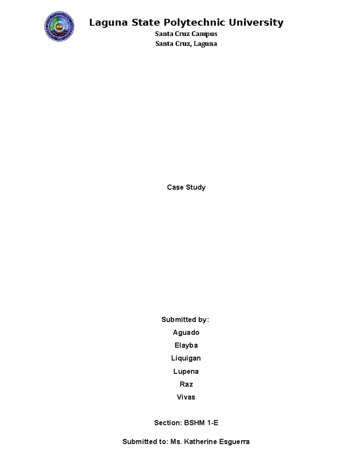 Case Study - Laguna State Polytechnic University Santa Cruz Campus Santa Cruz, Laguna Case Study ...