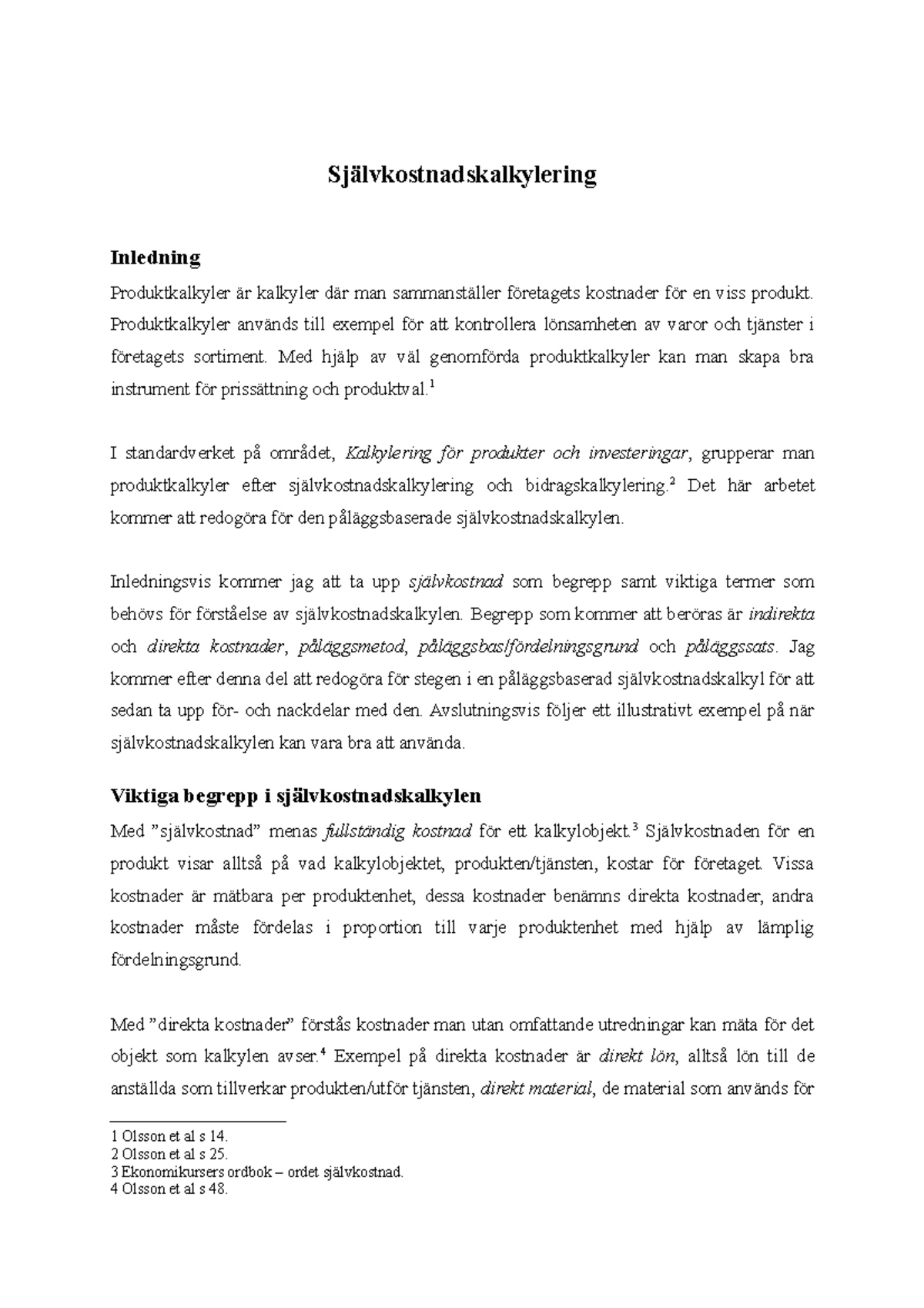 Inlämningsuppgift kalkylering - Självkostnadskalkylering Inledning ...