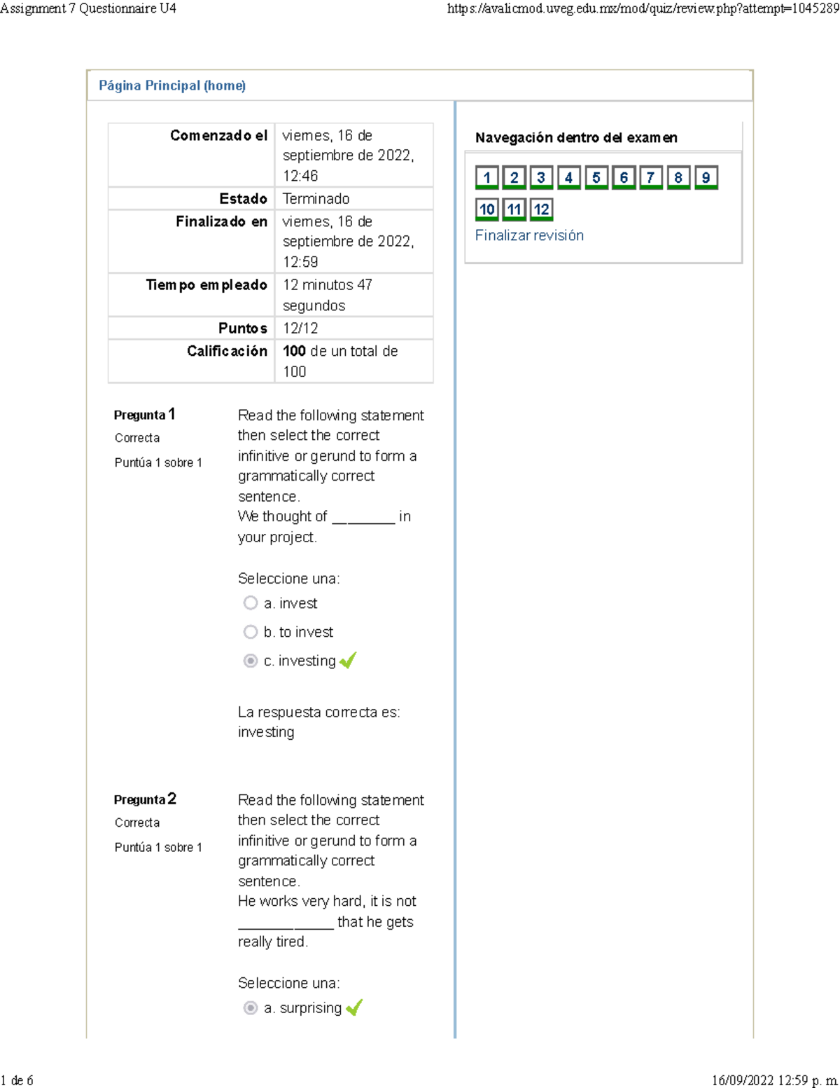Assignment 7 Questionnaire U4 - Página Principal (home) Pregunta 1 Correcta Puntúa 1 sobre 1 ...