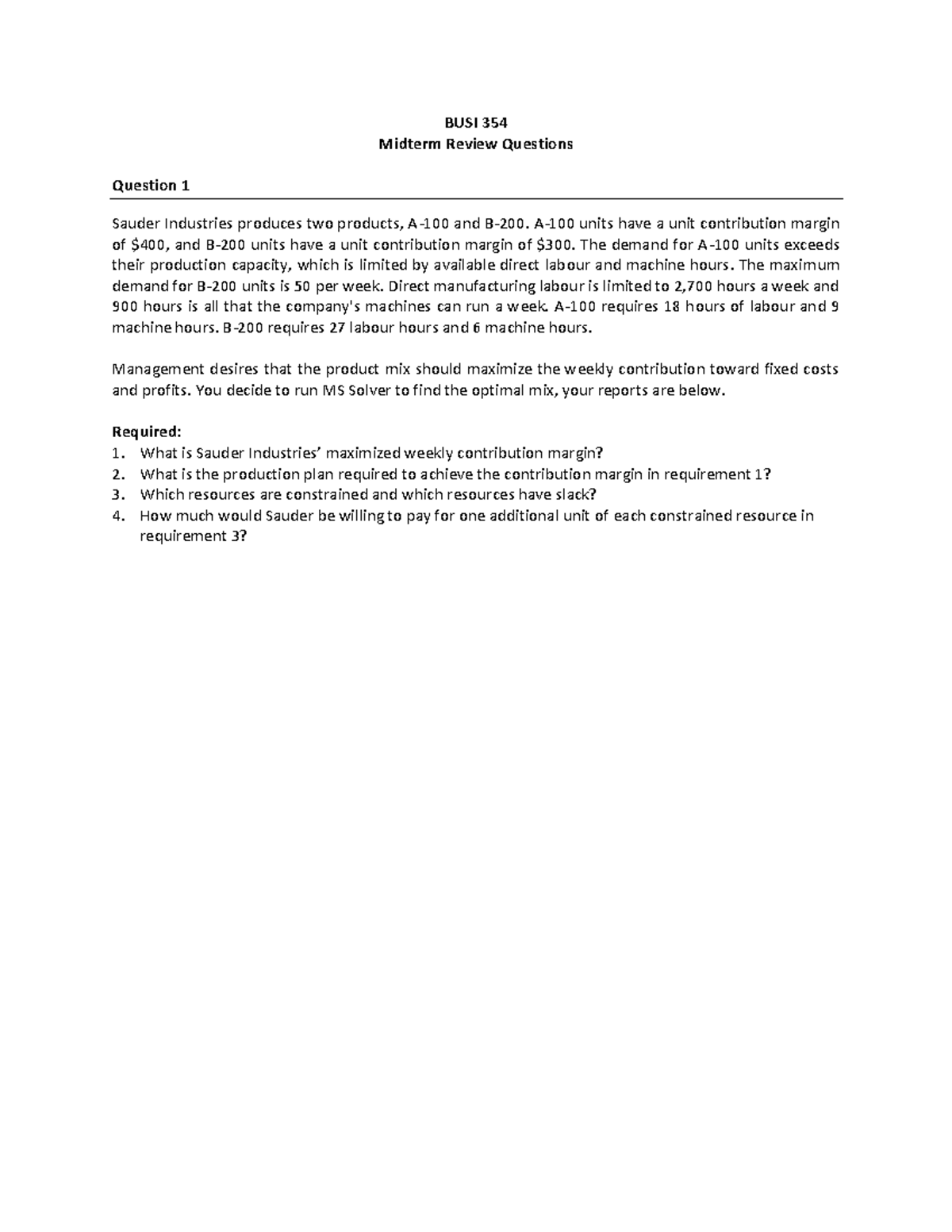 Midterm 1 Practice Questions - BUSI 354 Midterm Review Questions Question 1 Sauder Industries ...
