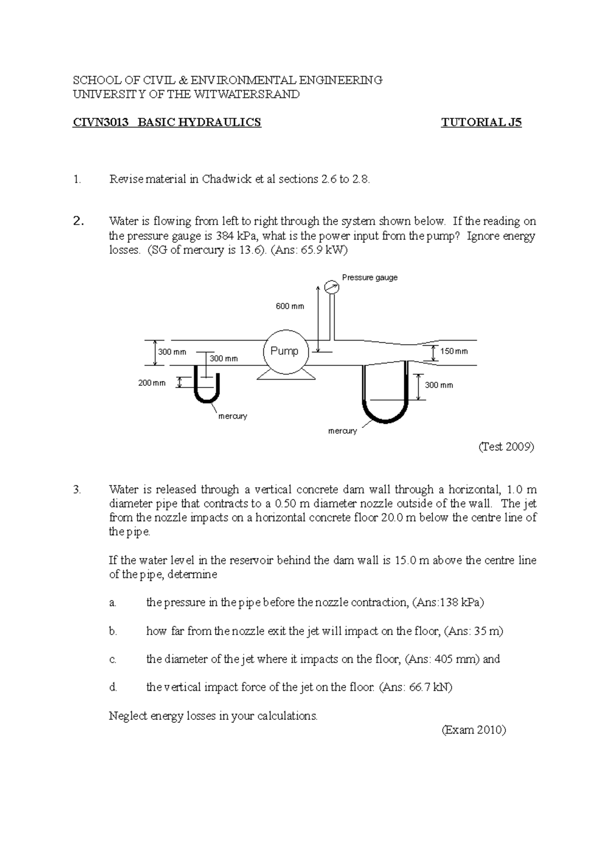 Tut J5 - Principles of flow - SCHOOL OF CIVIL & ENVIRONMENTAL ...
