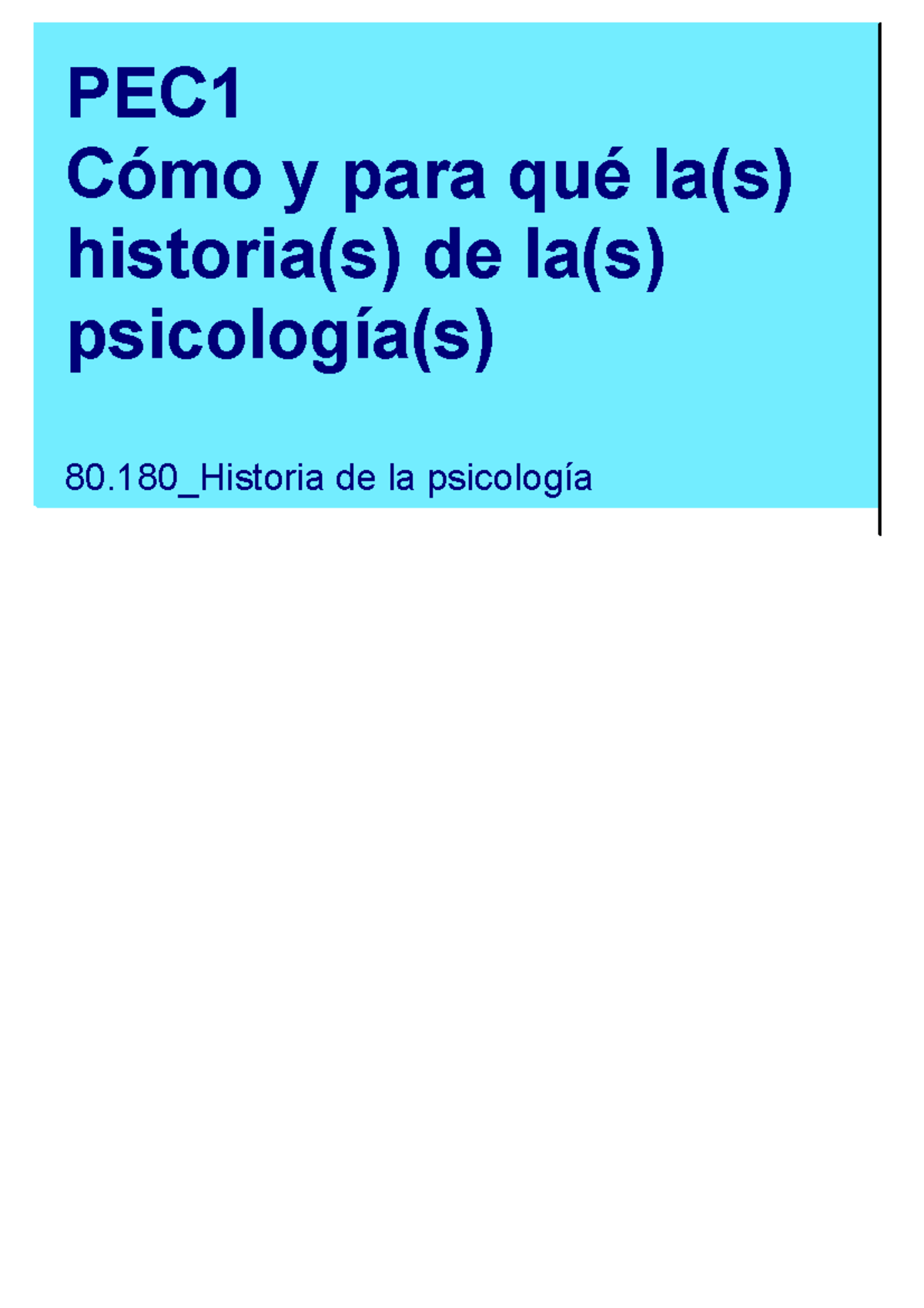 Plantilla Entrega-PEC1 - PEC Cómo y para qué la(s) historia(s) de la(s) psicología(s) 80 ...