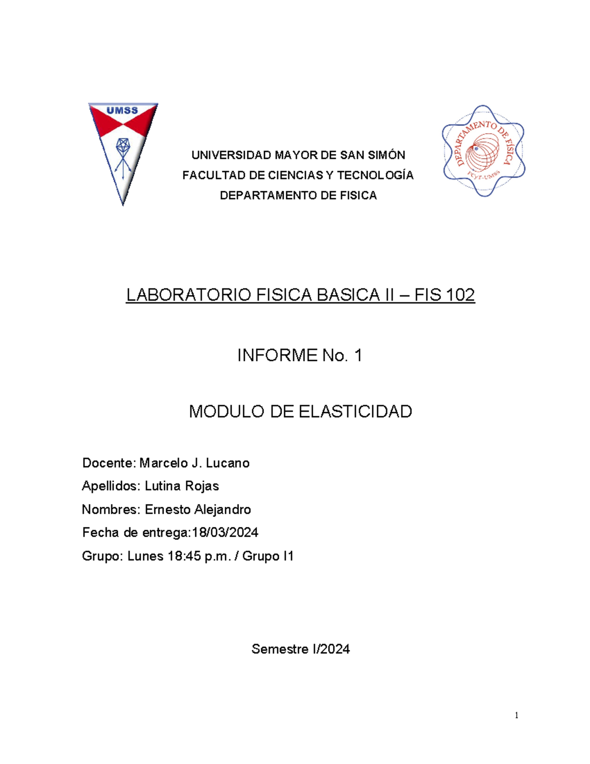 Informe 1 - UNIVERSIDAD MAYOR DE SAN SIMÓN FACULTAD DE CIENCIAS Y TECNOLOGÍA DEPARTAMENTO DE ...