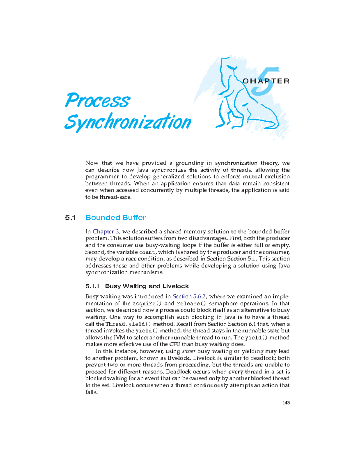 5 - ooooooooooooooo - 5 C H A P T E R Process Synchronization Now that we have provided a ...