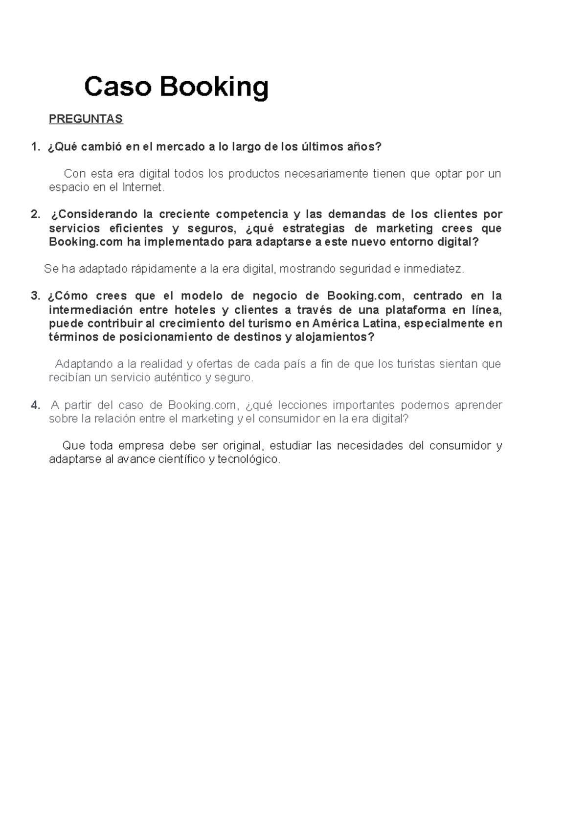 análisis de Caso Booking - tarea de clase - Caso Booking PREGUNTAS 1. ¿Qué cambió en el mercado ...