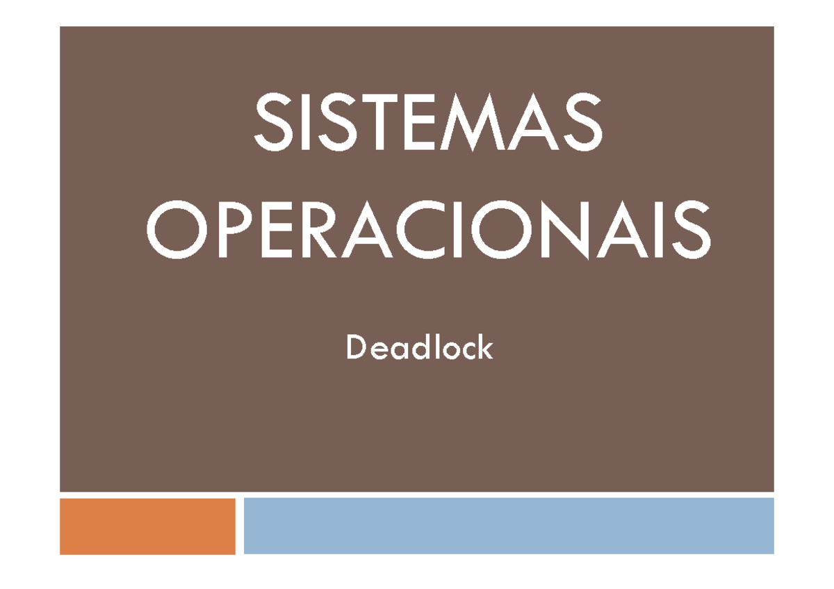 6. Deadlock - SISTEMAS OPERACIONAIS Deadlock Plano da Aula 2 Introdução ...