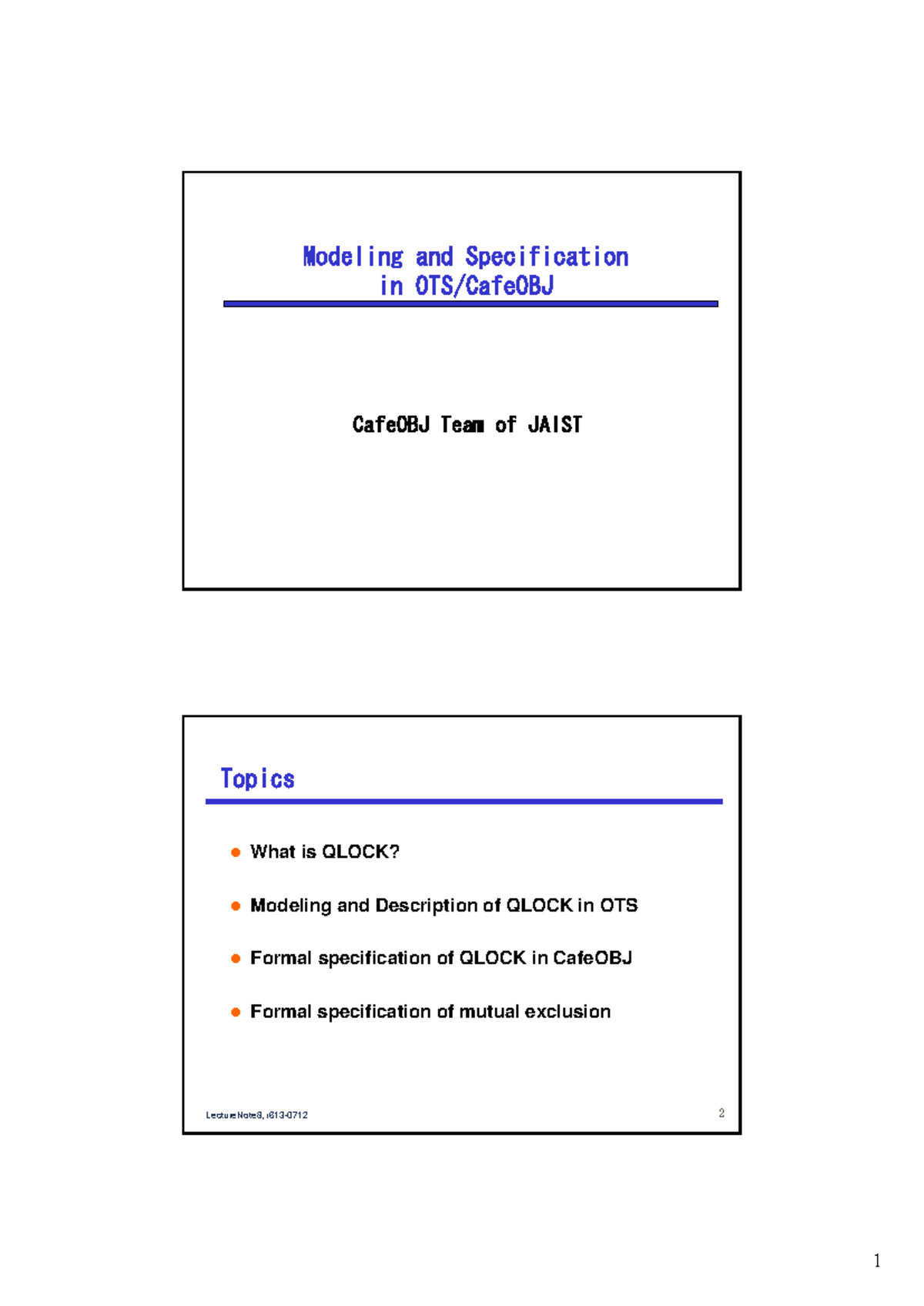 08 - Model Spec In OTS cafeobj - Modeling and Specification in OTS/CafeOBJ CafeOBJ Team of JAIST ...