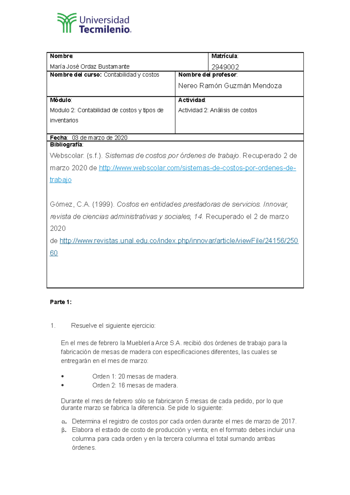 Actividad 2 CONTABILIDAD - Nombre: María José Ordaz Bustamante Matrícula: 2949002 Nombre del ...