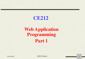 Part1 - part 1 of lectures - CE Web Application Programming Part 1 ...
