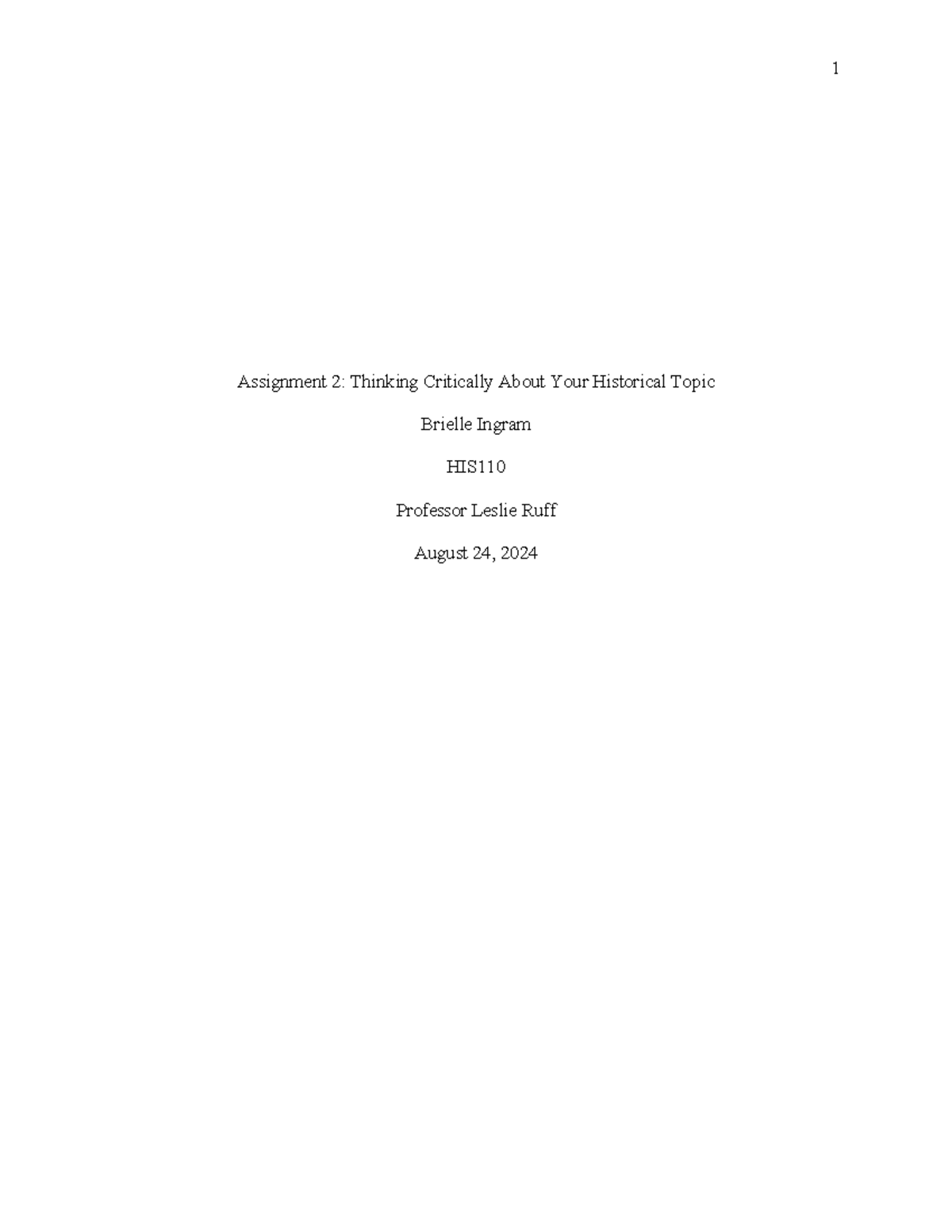 HIS110 Assignment 2 - Assignment 2: Thinking Critically About Your ...