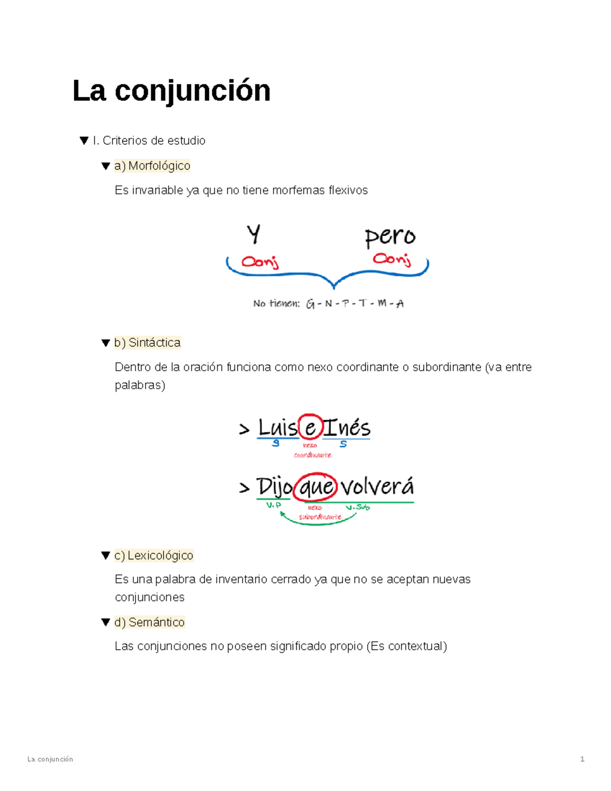 La conjunción - Criterios de estudio a) Morfológico Es invariable ya que no tiene morfemas ...