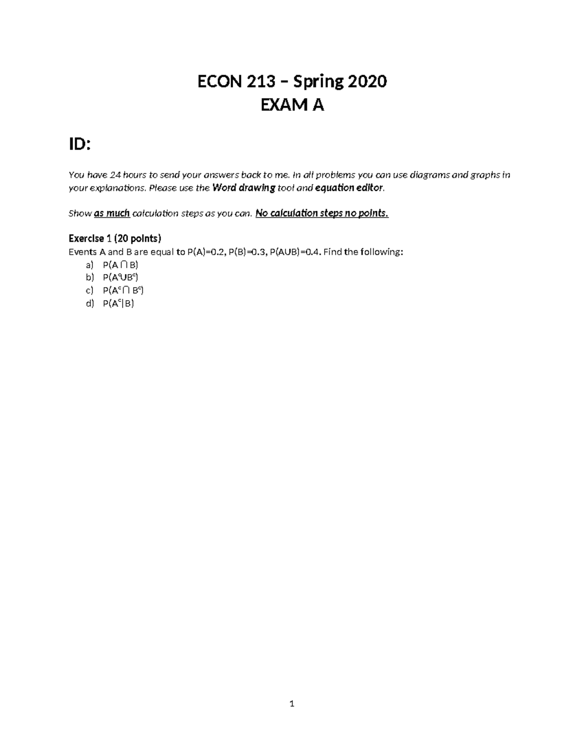 ECON 213 take home exam Spring 2020 - ECON 213 – Spring 2020 EXAM A ID: You have 24 hours to ...