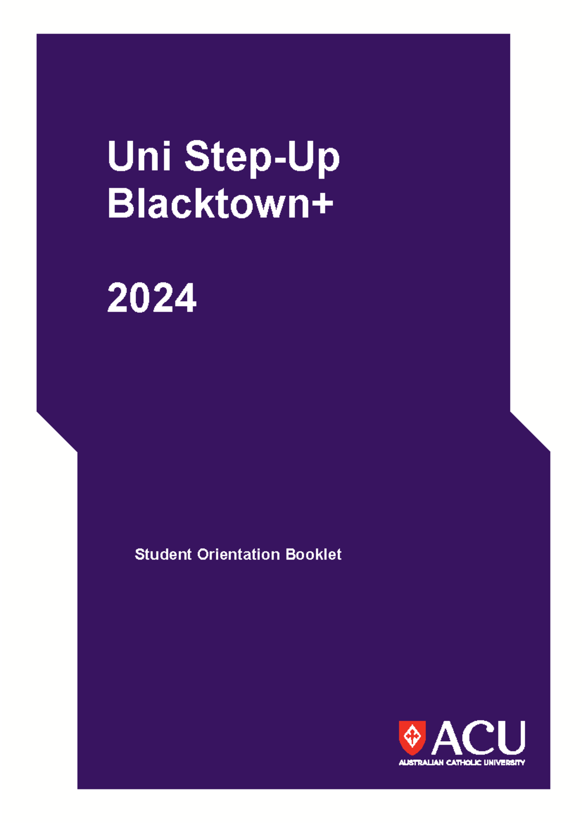 1.1 Orientation Booklet Uni Step-Up BTN+ 2024 - Uni Step-Up Blacktown+ ...