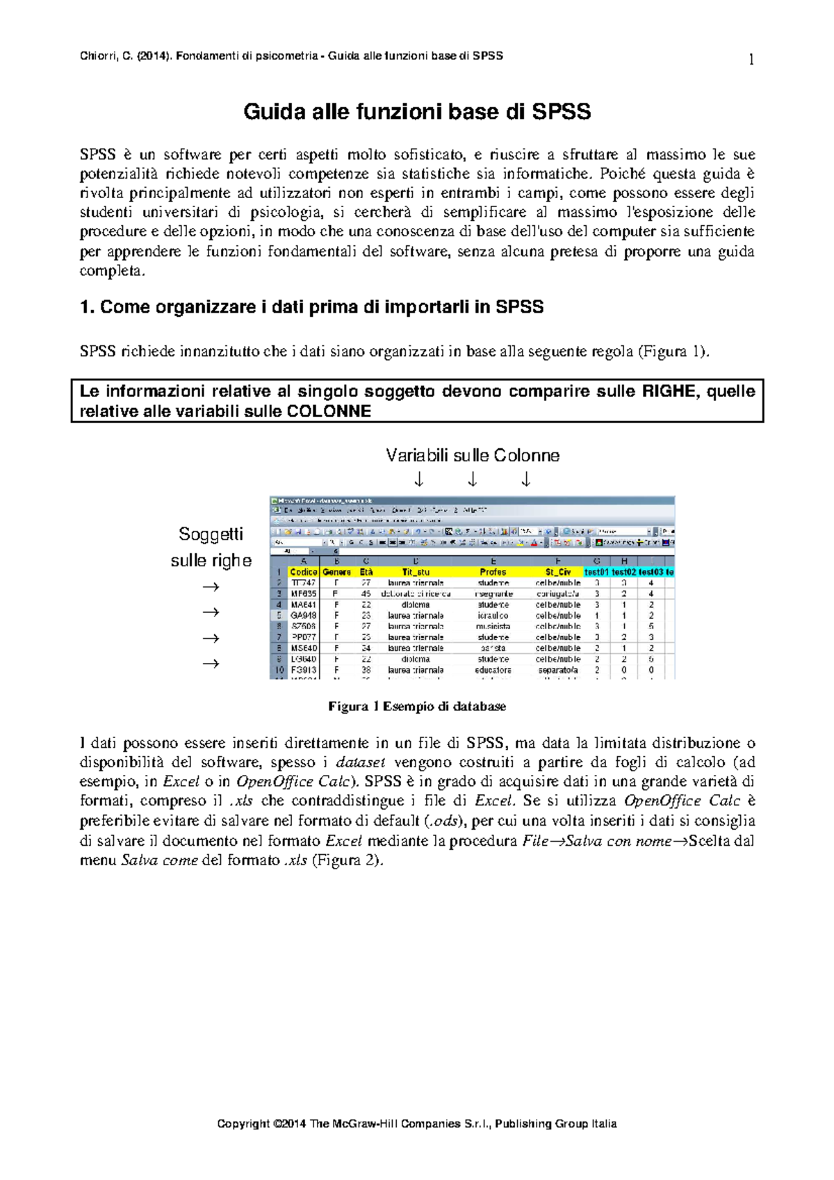 Guida alle funzioni base di SPSS - Poiché questa guida è rivolta principalmente ad utilizzatori ...