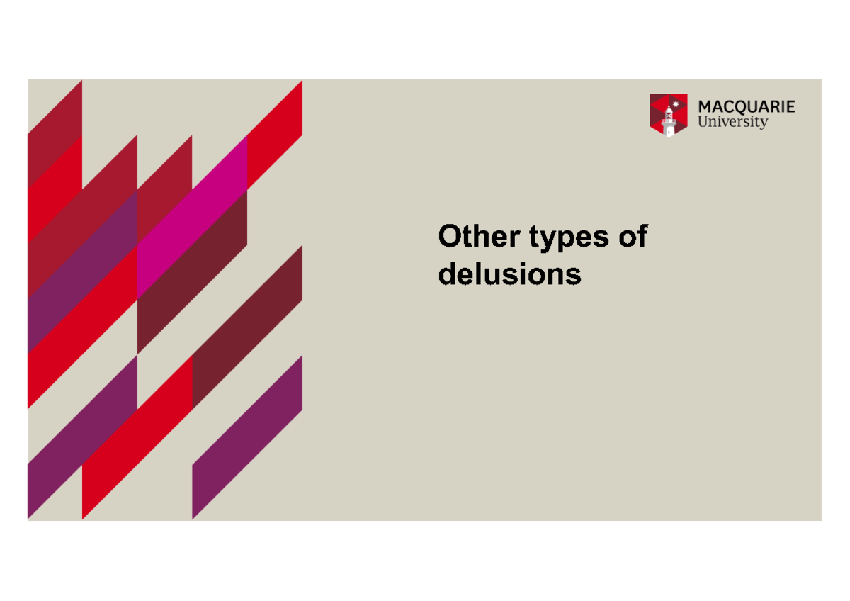 Slides Delusions 3 Different types of delusions Part B - COGS101 - MQ ...