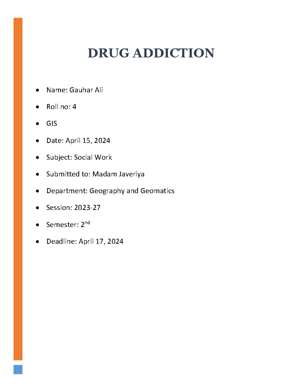 DRUG Addiction assignment - Name: Gauhar Ali Roll no: 4 GIS Date: April ...