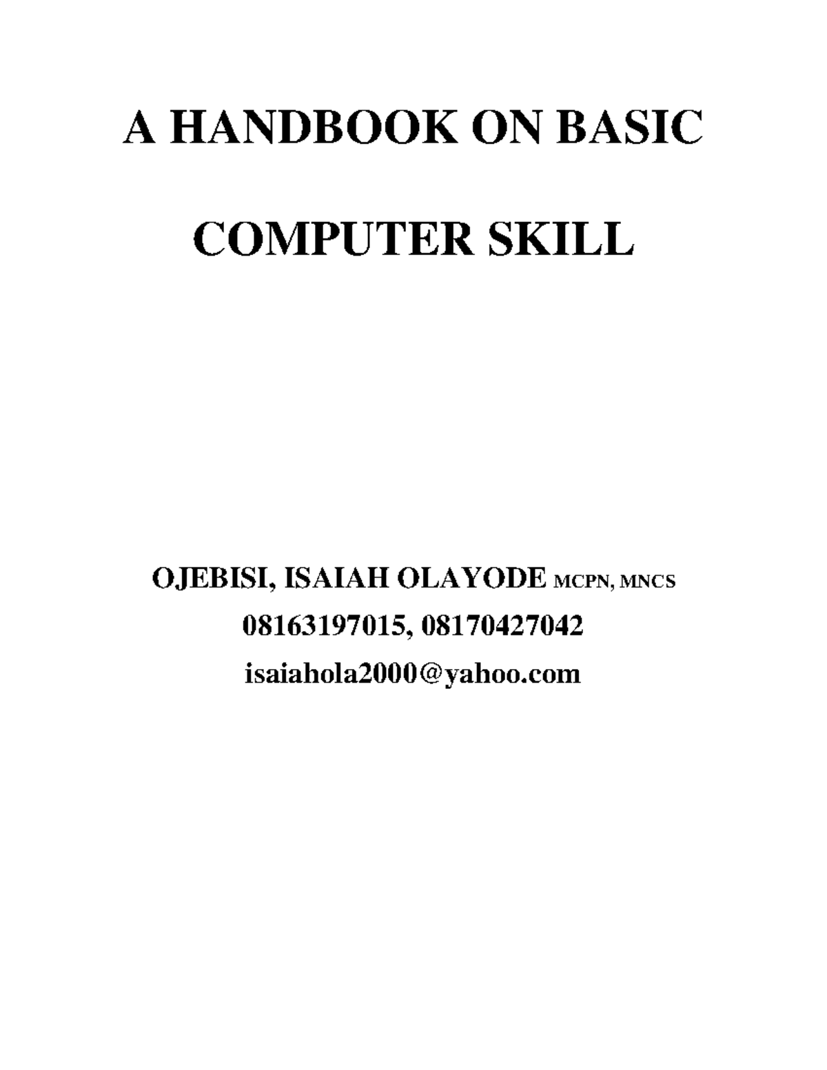 Handbook on basic computing - A HANDBOOK ON BASIC COMPUTER SKILL OJEBISI, ISAIAH OLAYODE MCPN ...