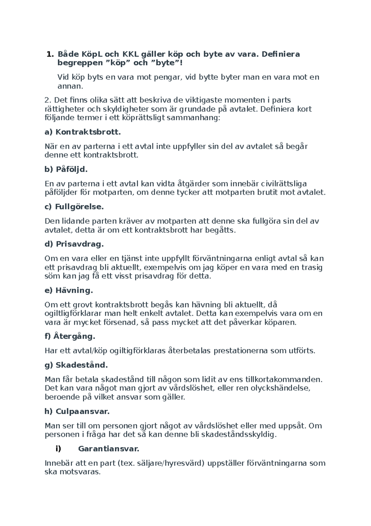 Lös egendom instudering - 1åde KöpL och KKL gäller köp och byte av vara ...