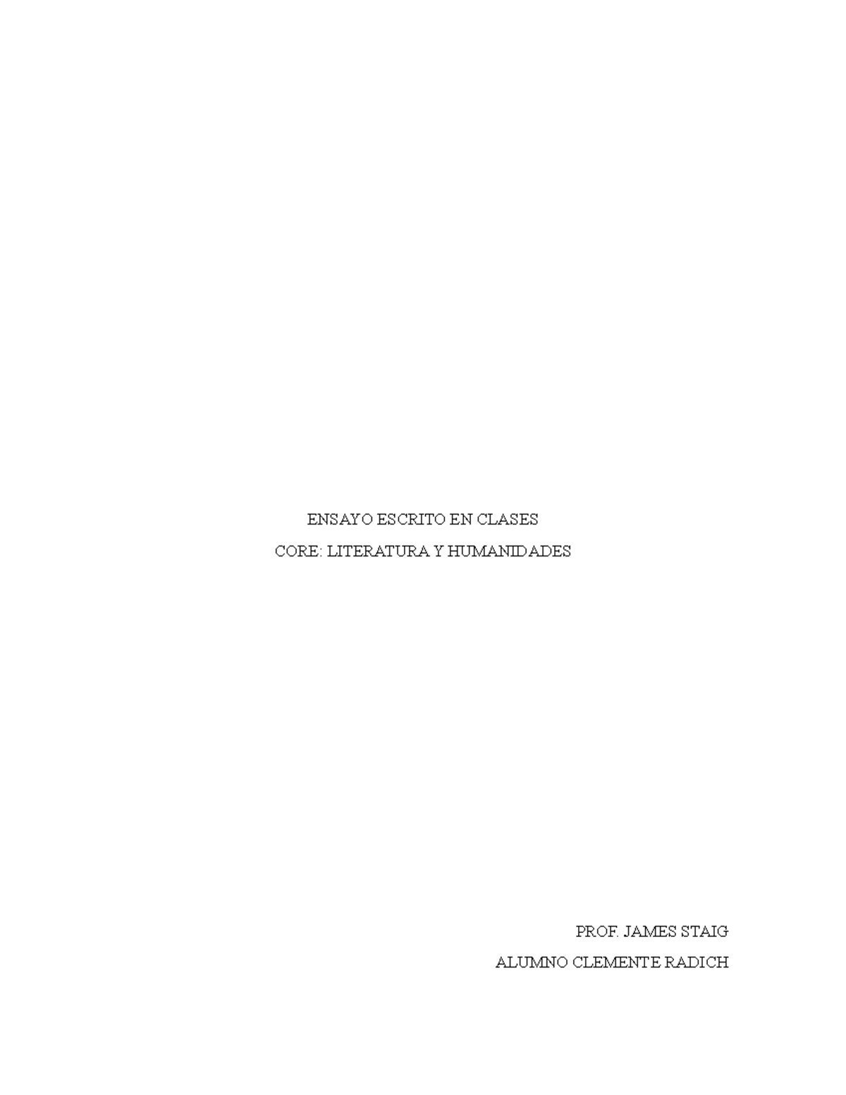 Ensayo core seg semestre - ENSAYO ESCRITO EN CLASES CORE: LITERATURA Y ...
