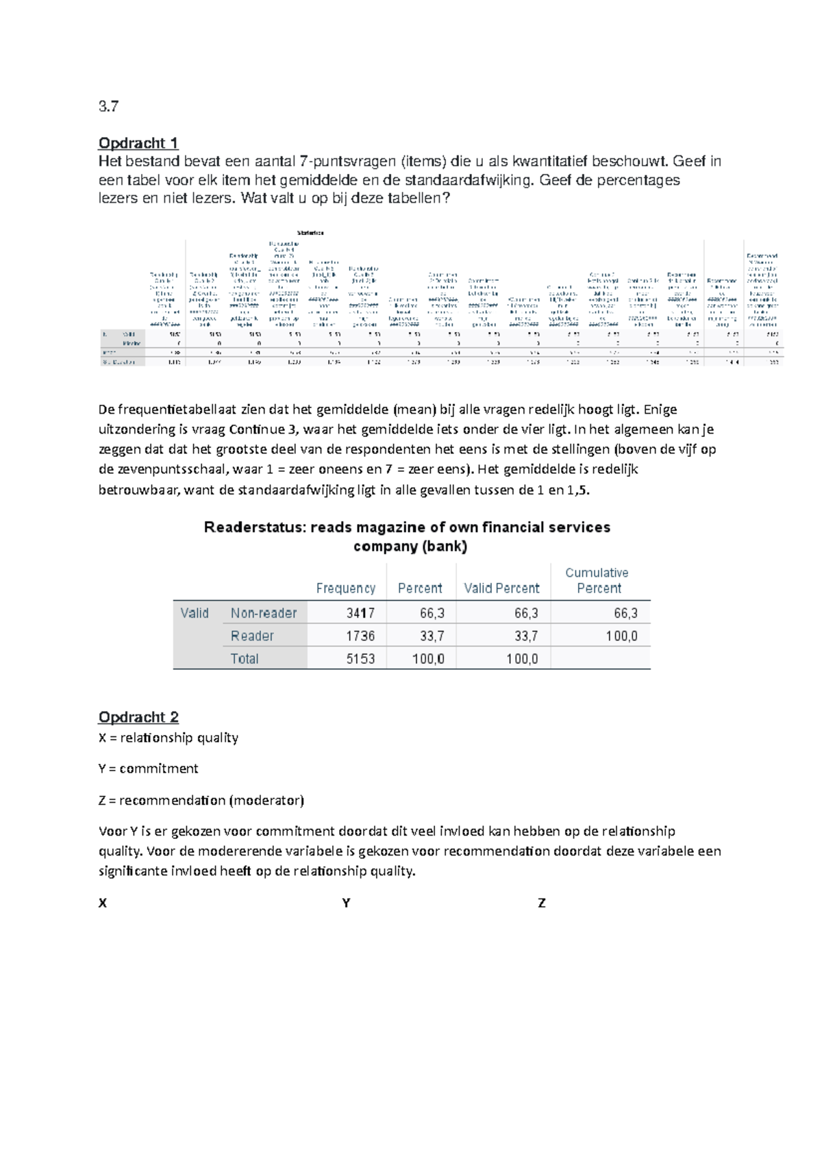 Taak 3.7 Betrouwbaarheidsanalyse in de projectopdracht spss - 3. Opdracht 1 Het bestand bevat ...
