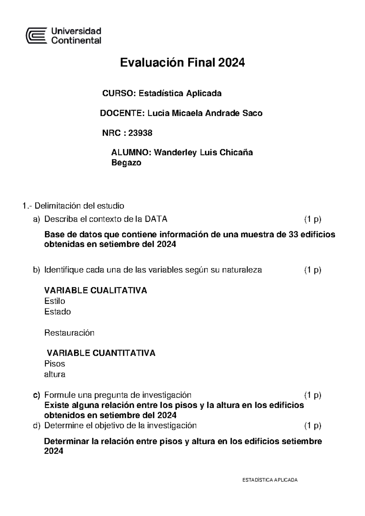 Examen Final Estadistica Aplicada - Evaluación Final 2024 CURSO: Estadística Aplicada DOCENTE ...