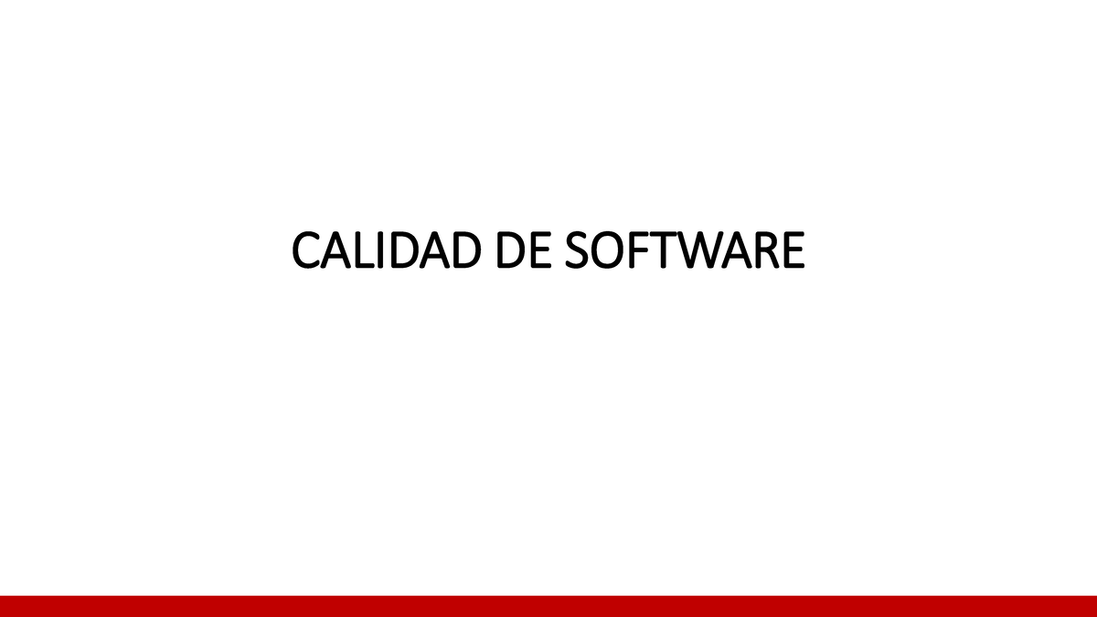 Metodología de prueba de software - CALIDAD DE SOFTWARE Al terminar el módulo podrá conocer ...