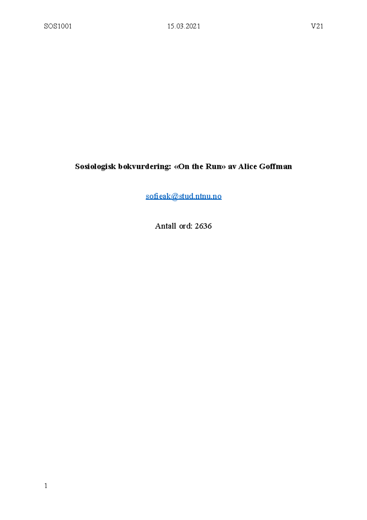 Selvstendig sosiologisk vurdering av On the Run, Alice Goffmann ...