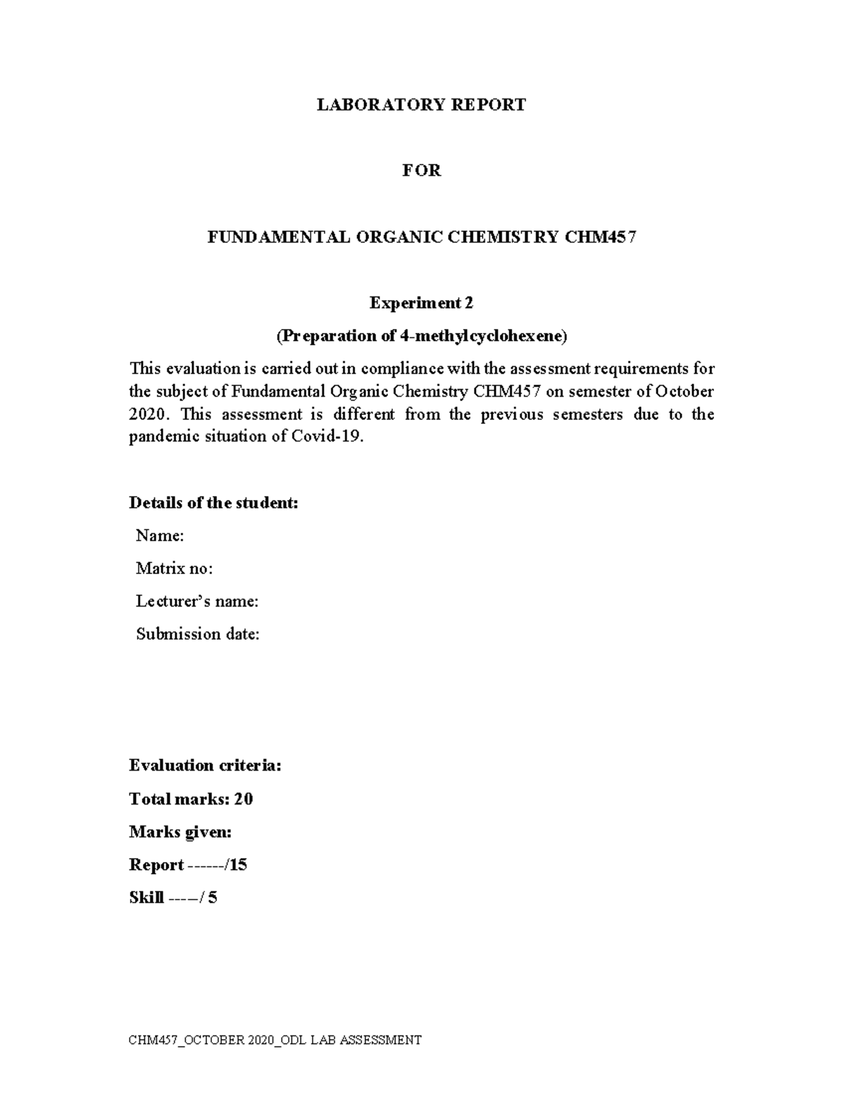 Experiment 2 CHM457 - LABORATORY REPORT FOR FUNDAMENTAL ORGANIC CHEMISTRY CHM45 7 Experiment 2 ...